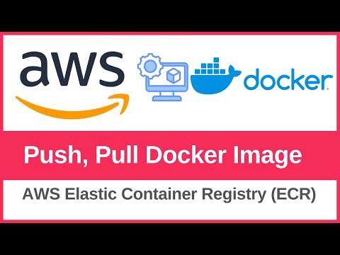 How to Push, Pull, and Run a Docker Image Using AWS ECR | Elastic Container Registry Tutorial (2025)