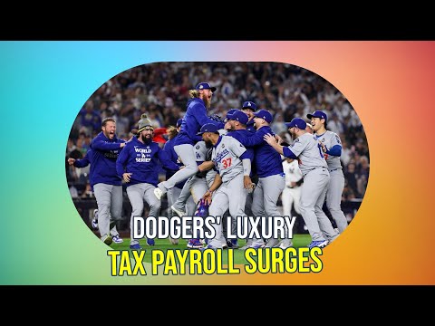 Dodgers' Sky-High Tax Payroll: How MLB's Luxury Tax Thresholds Are Changing the Game