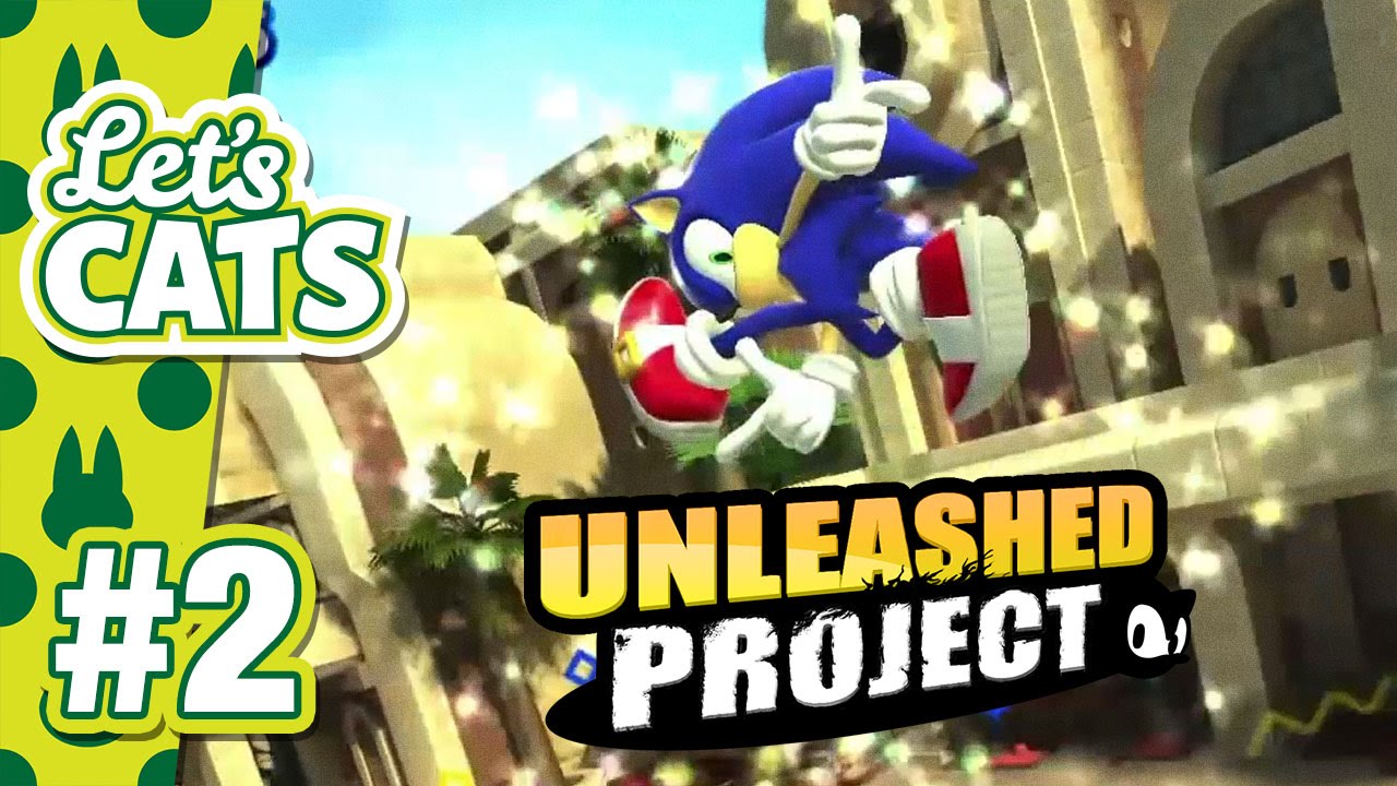 Unleashed Project: A Sonic Generations Mod #2 – Let's Cats