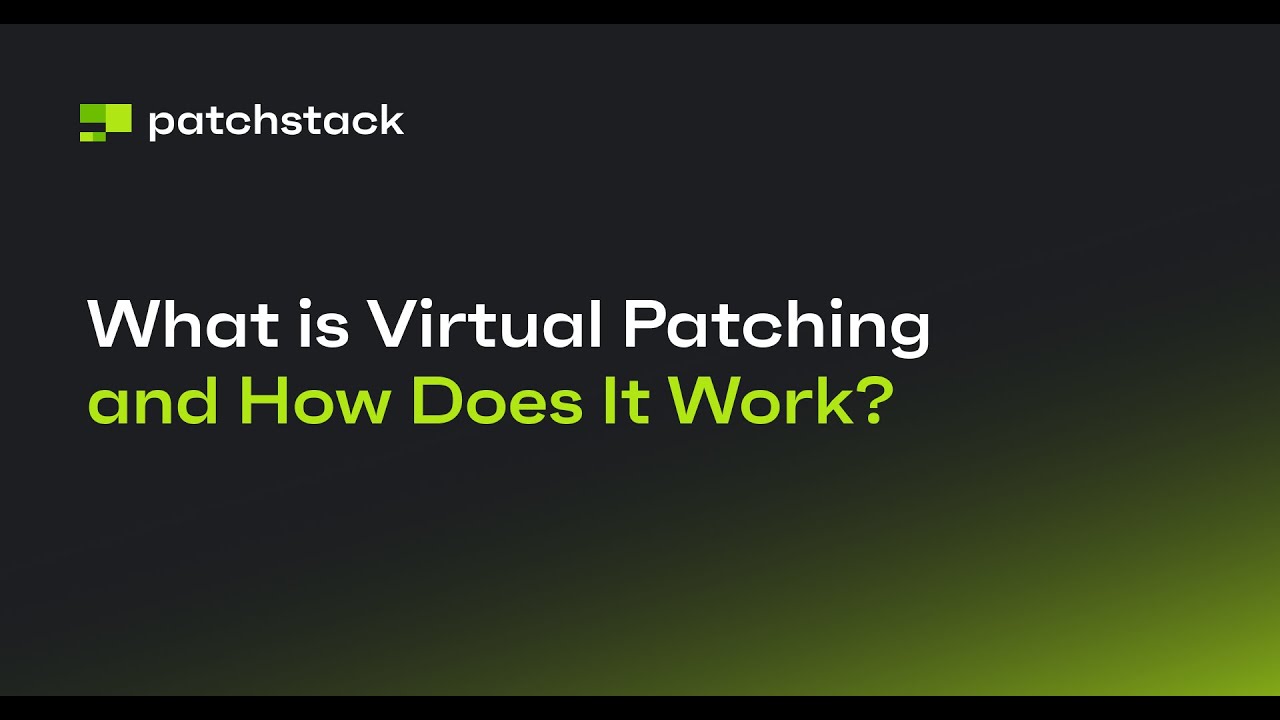 What is Virtual Patching & How Does It Work?
