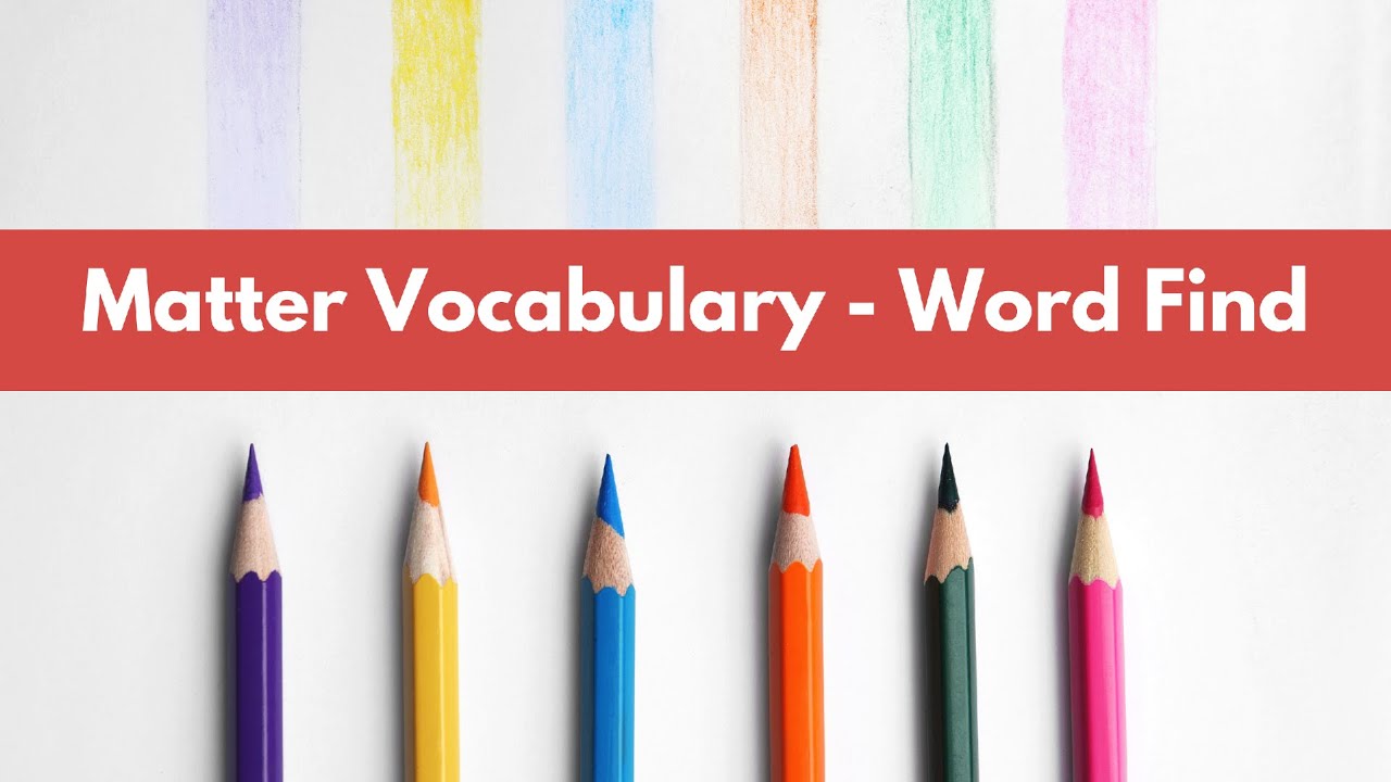 MATTER VOCABULARY SCIENCE ACTIVITY WORD FIND GAS SOLID LIQUID SEARCH FINDER GAME