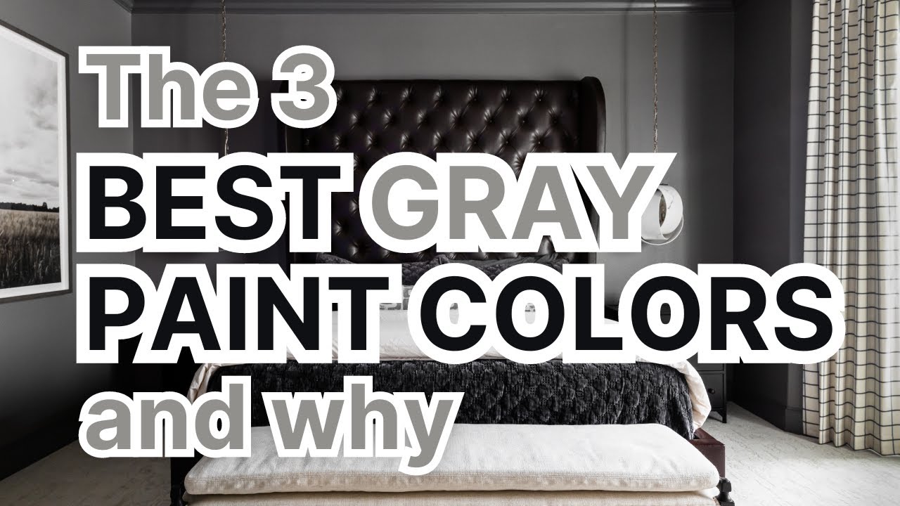 Top 3 Best Gray Paint Colors ... and Why!