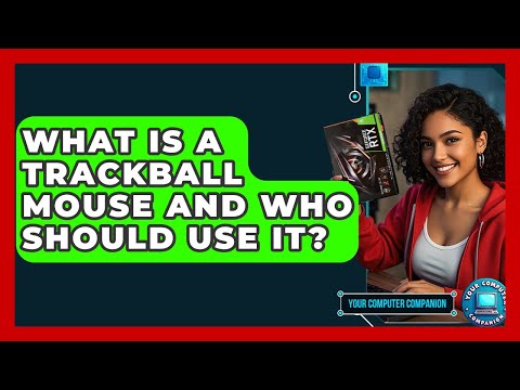 What Is A Trackball Mouse And Who Should Use It? - Your Computer Companion