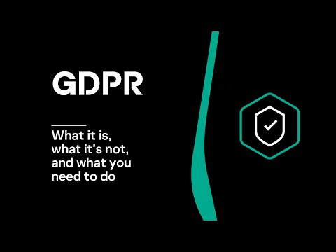 GDPR: What it is, what it’s not, and what you need to do