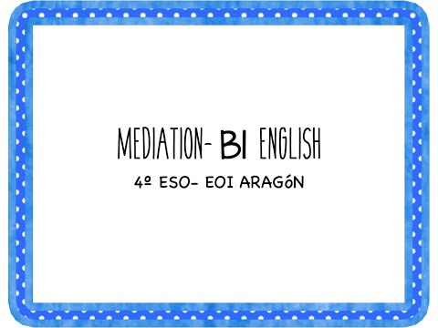 3. Mediation in the B1 exam- B1 ENGLISH EOI (4º ESO)