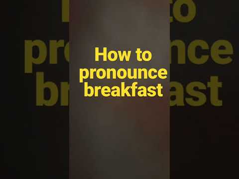 How to pronounce Breakfast