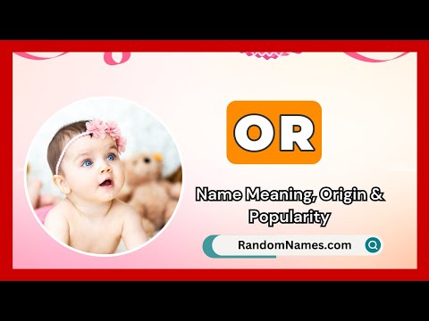 Or - Baby Girl Name Meaning, Origin & Popularity - RandomNames.com