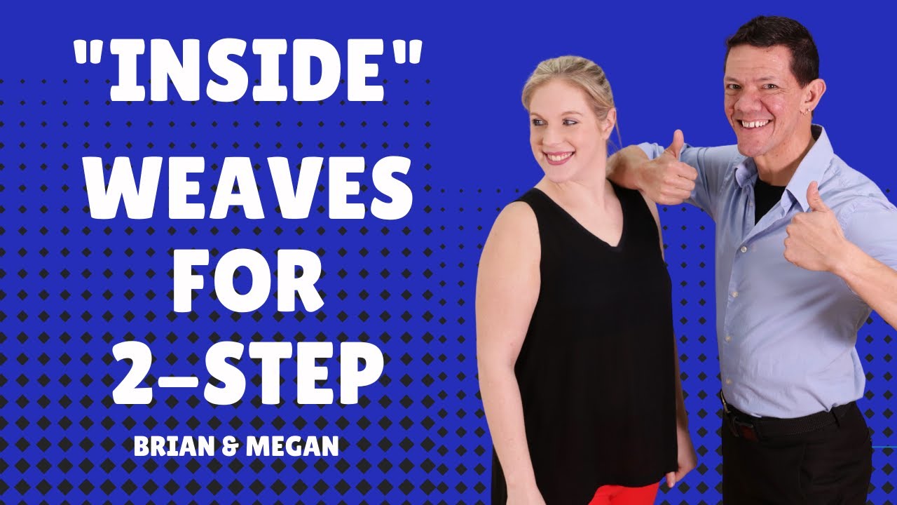 Beginner Two Step  - The INSIDE WEAVE