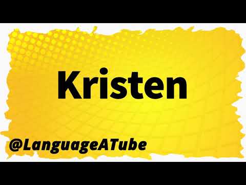 Kristen Pronunciation ⚡️ How To Pronounce Kristen!