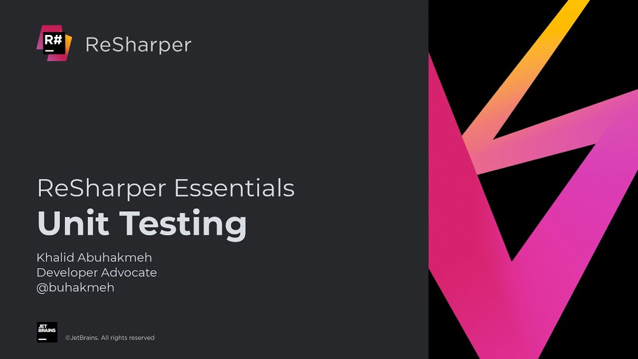 Unit Testing - ReSharper Essentials