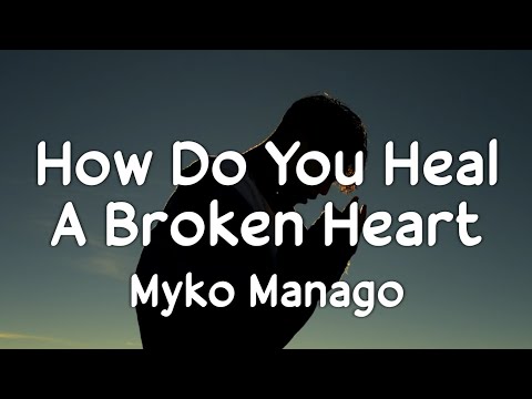 How Do You Heal A Broken Heart - Chris Walker | Cover by Myko Mañago (Lyrics)