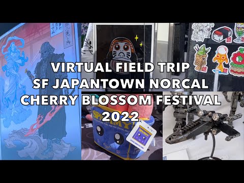 NorCal San Francisco Cherry Blossom Festival 2022 | Japantown Virtual Field Trip