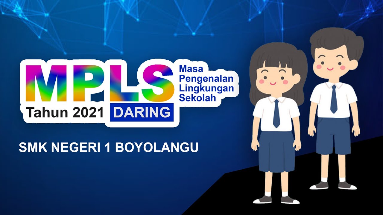 MASA PENGENALAN LINGKUNGAN SEKOLAH (MPLS) TAHUN 2021 SMK NEGERI 1 BOYOLANGU SECARA DARING HARI KE-2