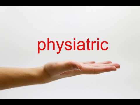 How to Pronounce physiatric - American English