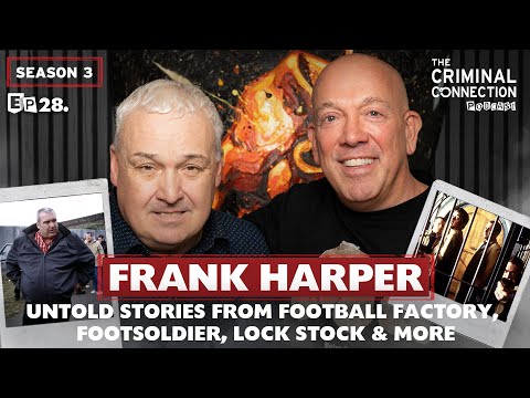 FRANK HARPER: Football Factory, Footsoldier & Lock Stock! (UNTOLD STORIES)