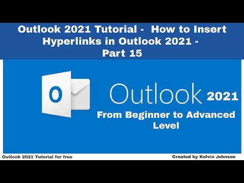 Outlook 2021 Tutorial - How to Insert Hyperlinks in Outlook 2021 | Office 2021 - Part 15