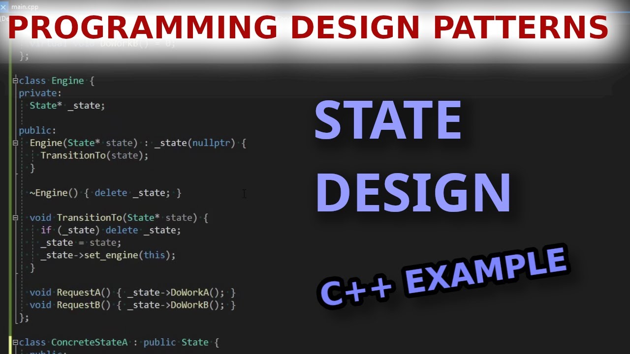 State Design - Programming Design Patterns - Ep 16 - C++ Coding