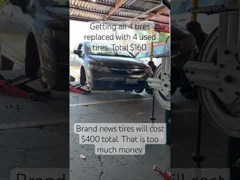 Honda Civic 2009 EX 4 door: Replaced all 4 tires with used tires. $160 total