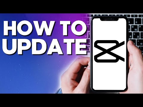 How To Update CapCut Video Editing App Tutorial