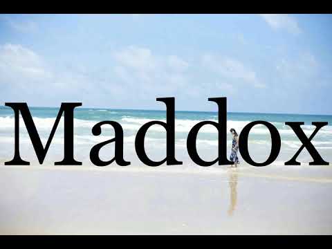 How To Pronounce Maddox🌈🌈🌈🌈🌈🌈Pronunciation Of Maddox