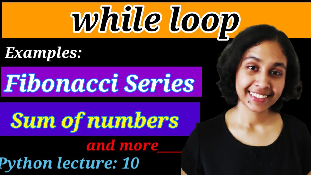 Python Lect 10: Python Loops Part 2: while loop and problem solving