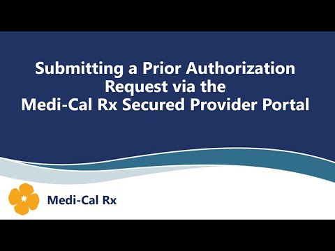 Submitting a Prior Authorization (PA) Request via the Medi-Cal Rx Secured Provider Portal