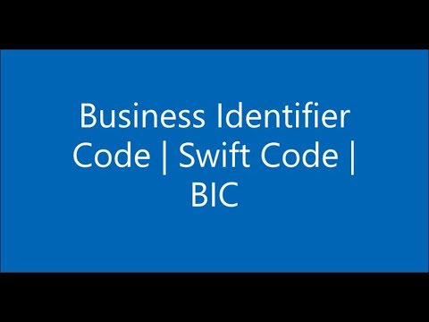 Business Identifier Code | Swift Code | BIC