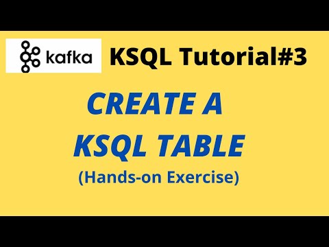Kafka KSQL Tutorial Series - Part 3 : Learn different ways of creating KSQL Tables.