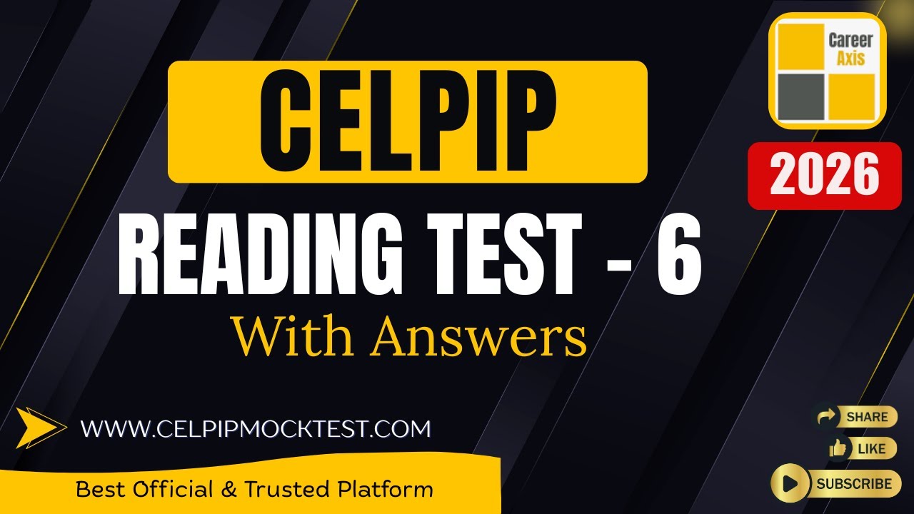 Celpip Reading Mock Test - 6 | Celpip Reading Practice Test With Answers - 2026