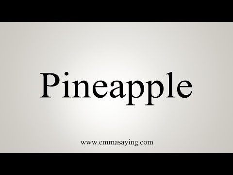 How To Say Pineapple