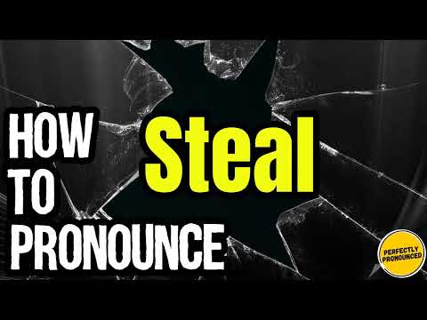How To Pronounce Steal? (CORRECTLY) Meaning & Pronunciation