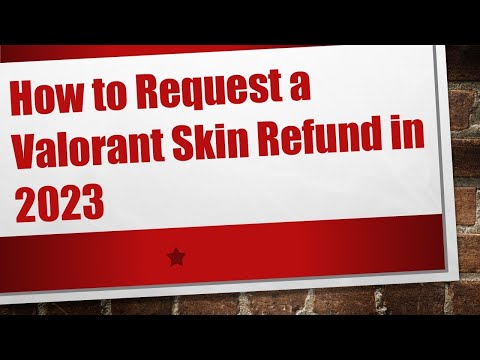 How to Request a Valorant Skin Refund in 2023