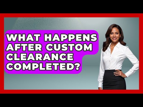 What Happens After Custom Clearance Completed? - Air Traffic Insider