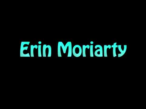 Learn How To Pronounce Erin Moriarty