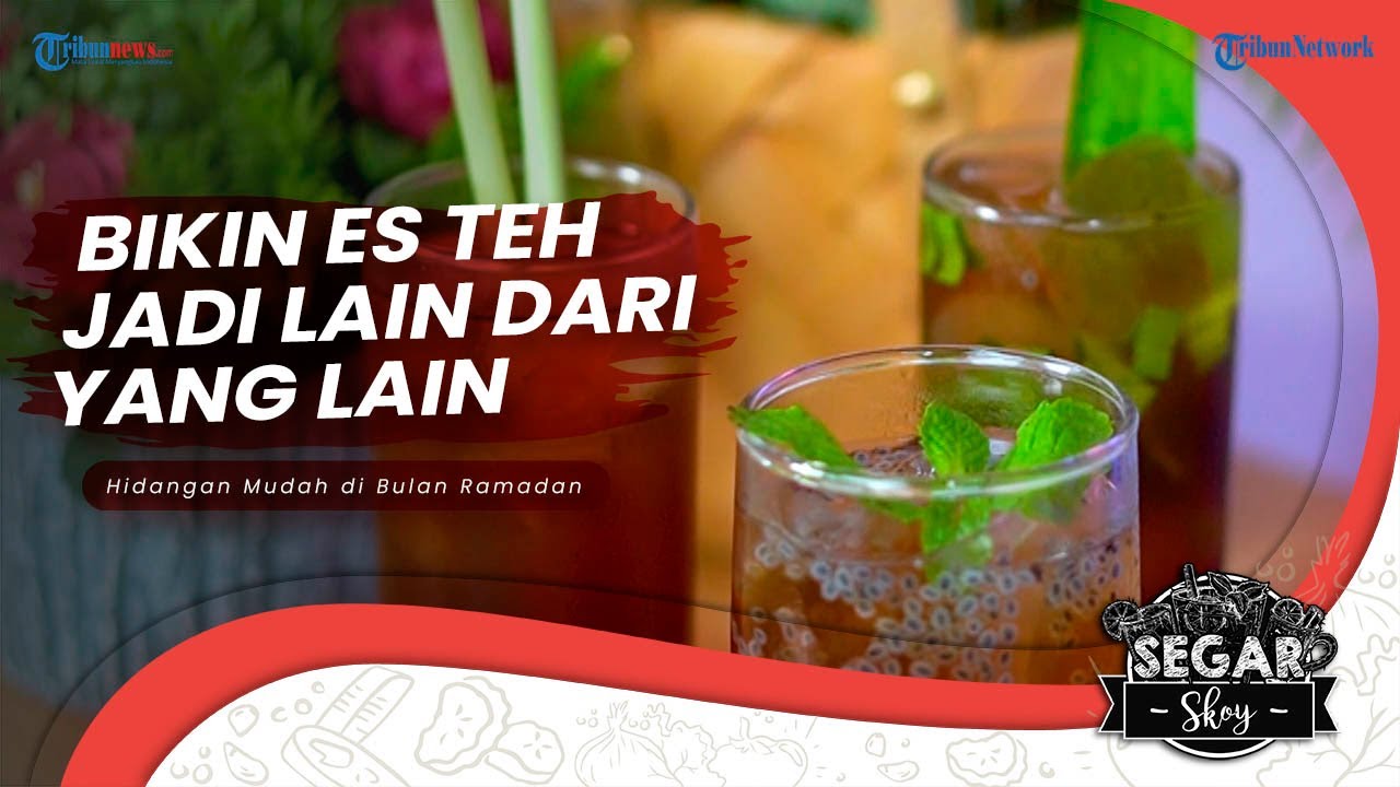3 Cara Bikin Es Teh Jadi Ga Biasa, Menu Umum Jadi Minuman Resto, Resep ...