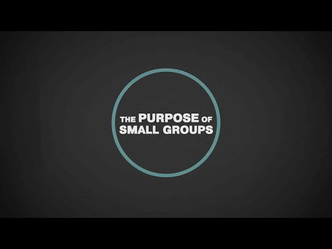 The Purpose of Small Groups | SGC Lesson 11