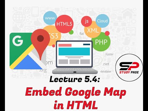 Lecture 5.4: How to embed Google Map in HTML
