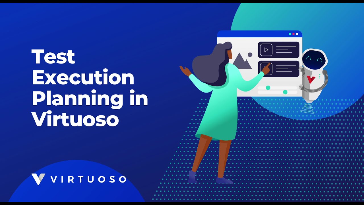 Test Execution Planning in Virtuoso