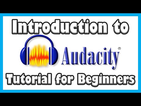 Introduction to Audacity - Audio Editing Tutorial for Beginners