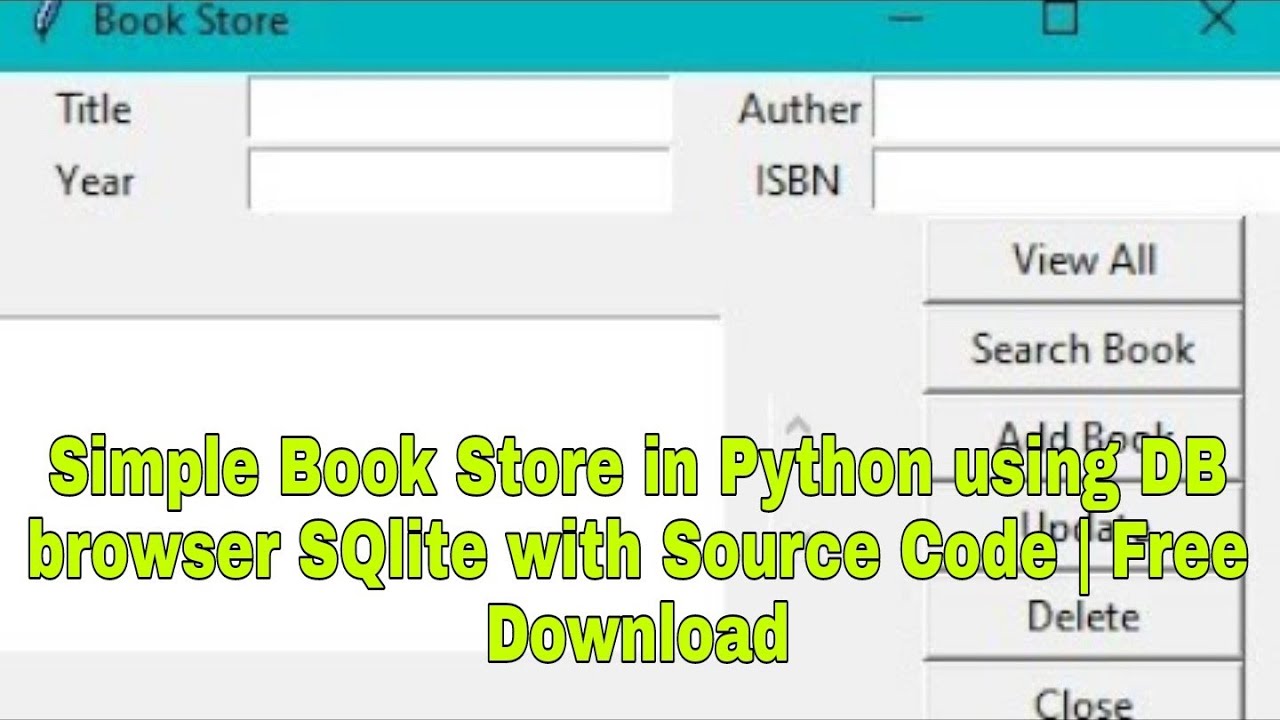 Simple Book Store in Python using DB browser SQlite with Source Code | Free Download |