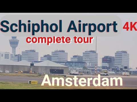 Amsterdam - Schiphol Airport 4k - Complete Tour of Europe's best and biggest Airport