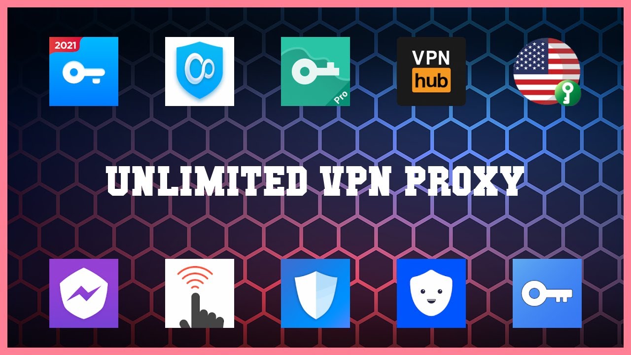 Top rated 10 Unlimited Vpn Proxy Android Apps