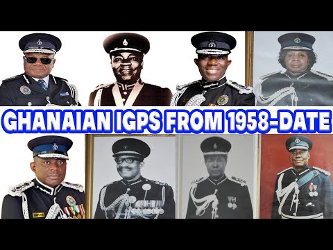 Ghanaian Inspectors General of Police(IGPs) FROM 1958-2023