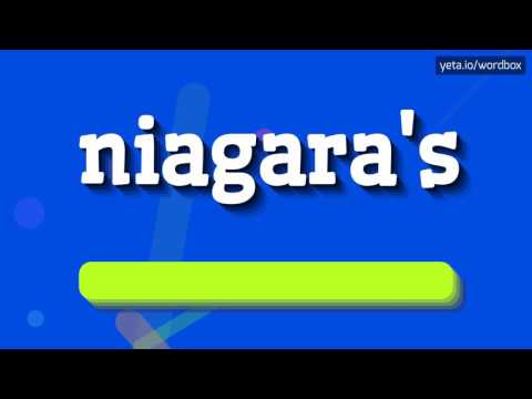 NIAGARA'S - HOW TO PRONOUNCE IT!?