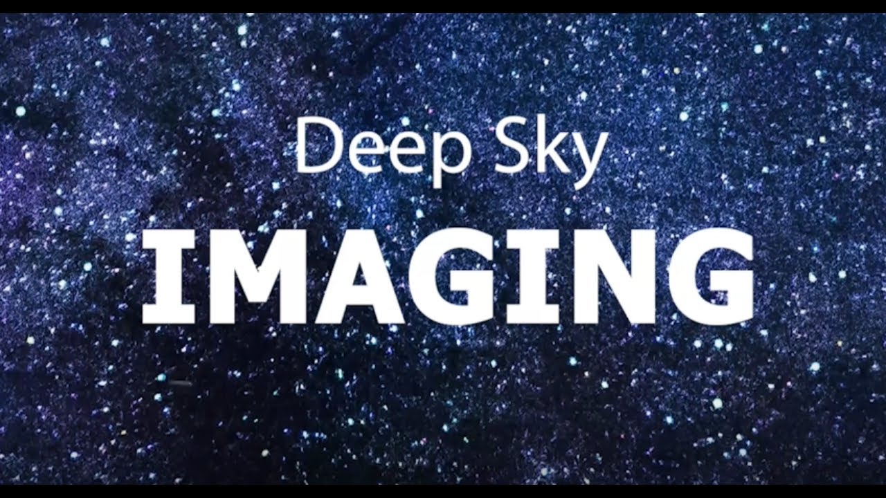 Deep Sky Imaging 1 (First Light)
