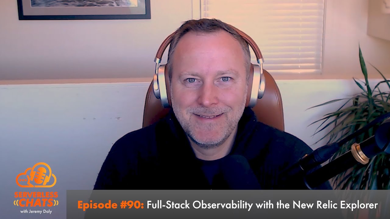 Episode #90: Full-Stack Observability with the New Relic Explorer with Buddy Brewer