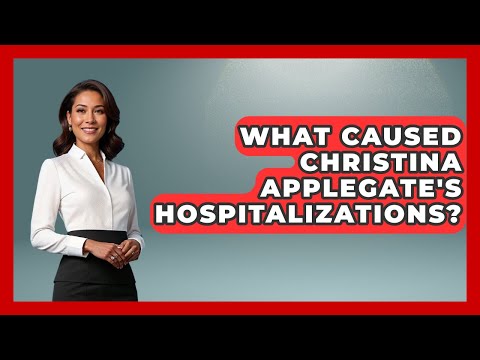 What Caused Christina Applegate's Hospitalizations? | The Health Brief