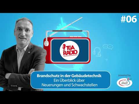 Brandschutz in der Gebäudetechnik: Ein Überblick über Neuerungen und Schwachstellen | TGA Radio