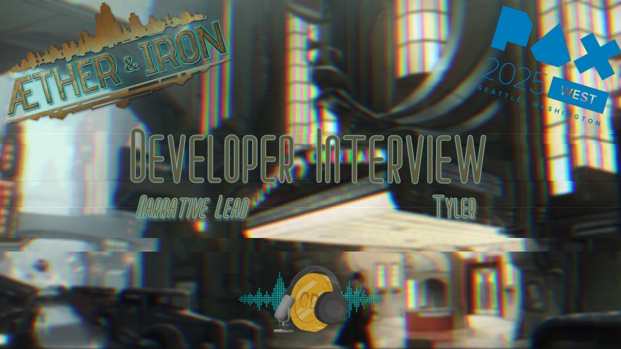 Aether & Iron Developer Interview - PAX West '25