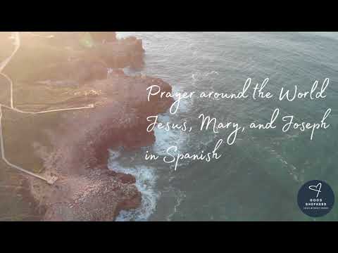 Prayer around the World - Jesus, Mary, and Joseph in Spanish
